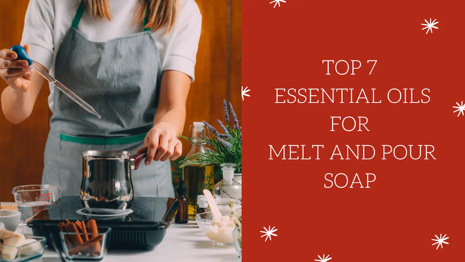 Top 7 Essential Oils For Melt and Pour Soap - Aromachology Oils